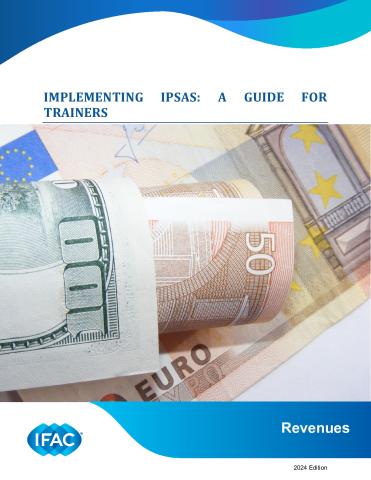 Implementing IPSAS: A Guide for Trainers | Module 4: Revenues | IFAC